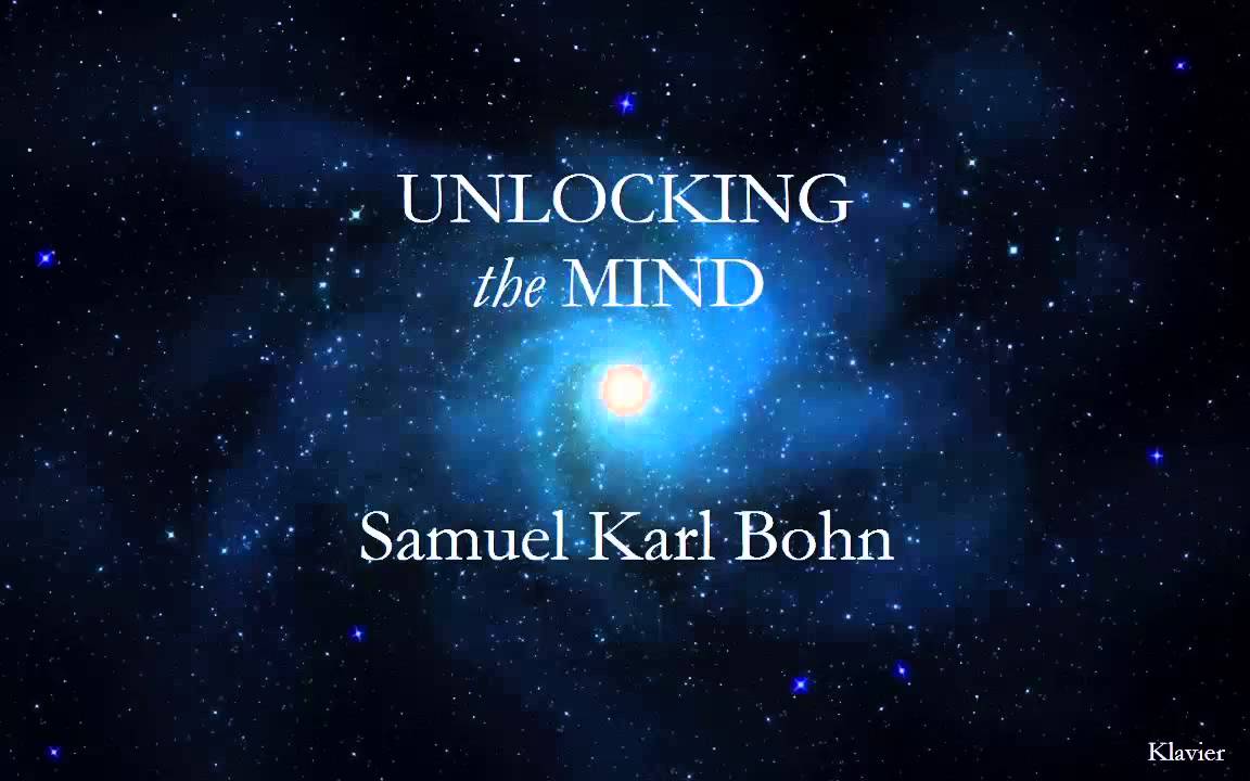 Unlocking the Mind - Samuel Karl Bohn | Extended Version