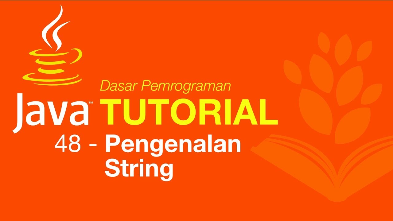 Learn Java [Basic] - 48 - Introduction to Strings