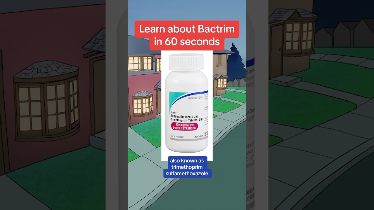 Learn Bactrim in 60 seconds.