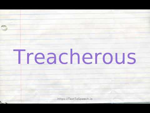 How to pronounce treacherous