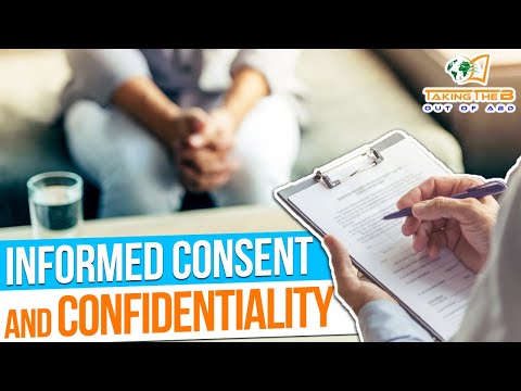 INFORMED CONSENT AND CONFIDENTIALITY: WHAT YOU NEED TO KNOW FOR CHAPTER 3