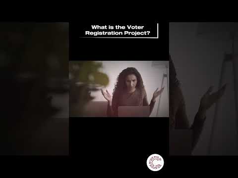 What is the Voter Registration Project? Part 4