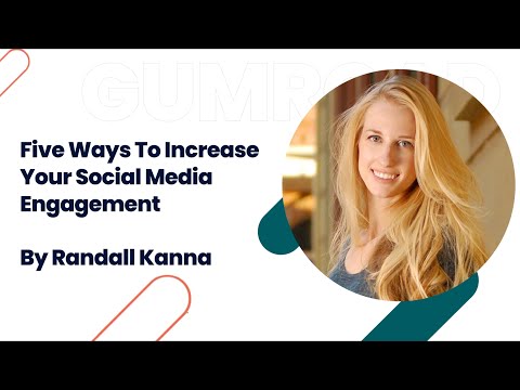 Five Ways To Increase Your Social Media Engagement By Randall Kanna | Gumroad