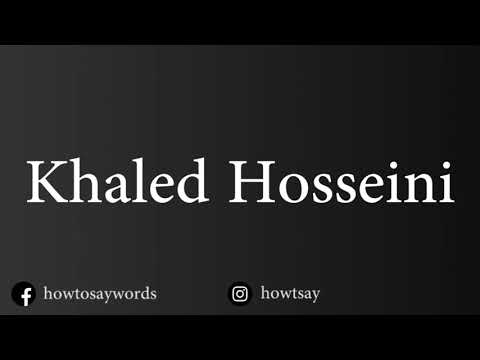 How To Pronounce Khaled Hosseini