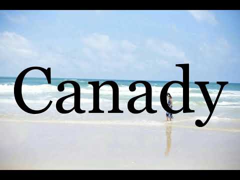 How To Pronounce Canady🌈🌈🌈🌈🌈🌈Pronunciation Of Canady