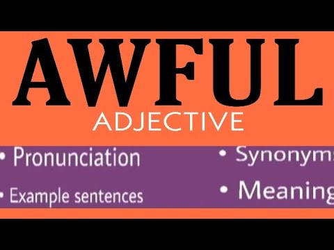 Awful | Awful meaning | Awful sentence | Awful pronunciation | Awful synonym