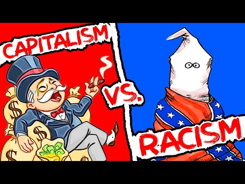 Capitalism IS Racism.