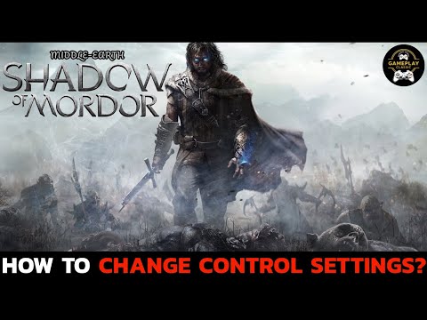 How to Change Control Settings on Middle Earth Shadow of Mordor?