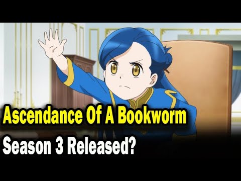 Ascendance Of A Bookworm Season 3 Release Date