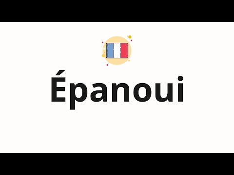 How to pronounce Épanoui
