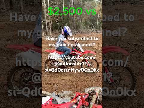 Have you subscribed to my other channel? @DILLON’S LIFE $2,500 VS $5,000 Dollar Bike! #crf150r