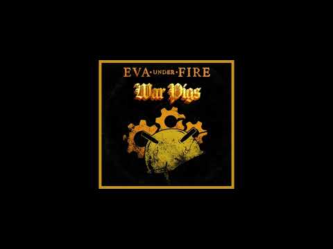 Eva Under Fire Cover Black Sabbath’s “War Pigs” – Metal Anarchy