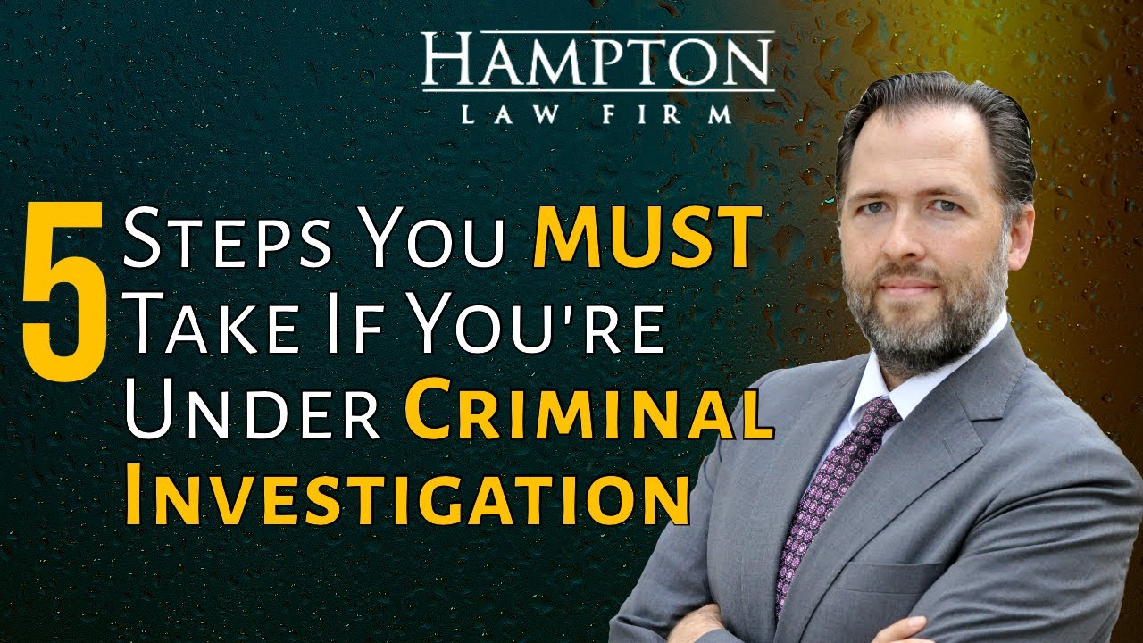 5 Steps You MUST Take If You're Under Criminal Investigation (2026)