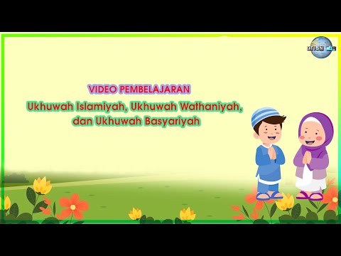 Ukhuwah Islamiyah, Ukhuwah Wathaniyah, dan Ukhuwah Basyariyah