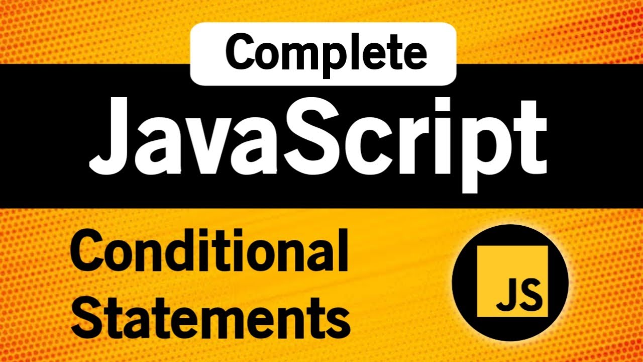 Conditional Statements in JavaScript | JavaScript Tutorial in Hindi