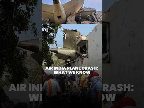 Air India plane crash: What we know