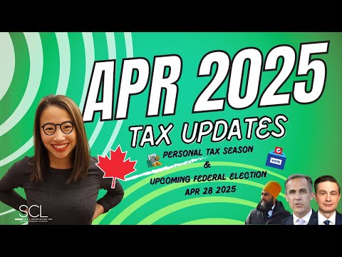 SCL Tax Newsletter Apr 2025 Update (Personal Tax Season Final Stretch & Upcoming Federal Election)