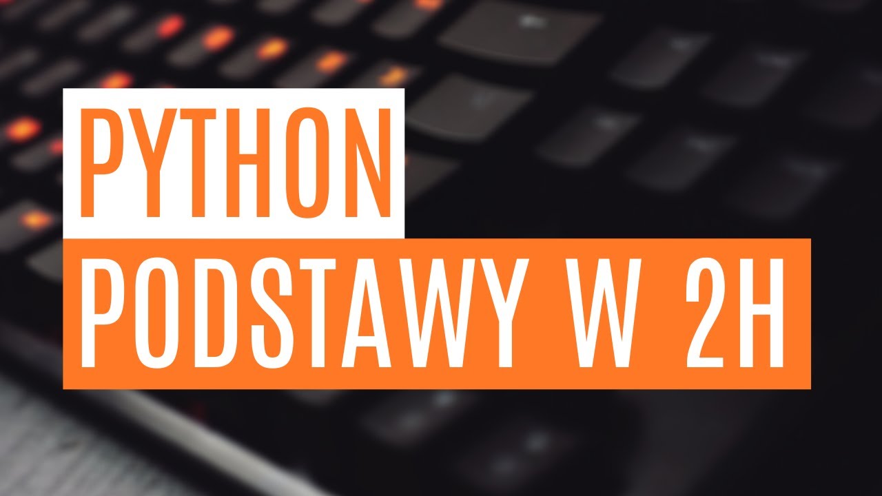 Python - podstawy w 2h