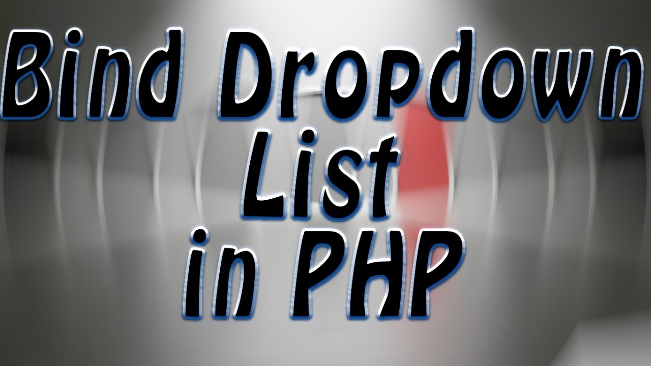 Bind DropDown List in PHP