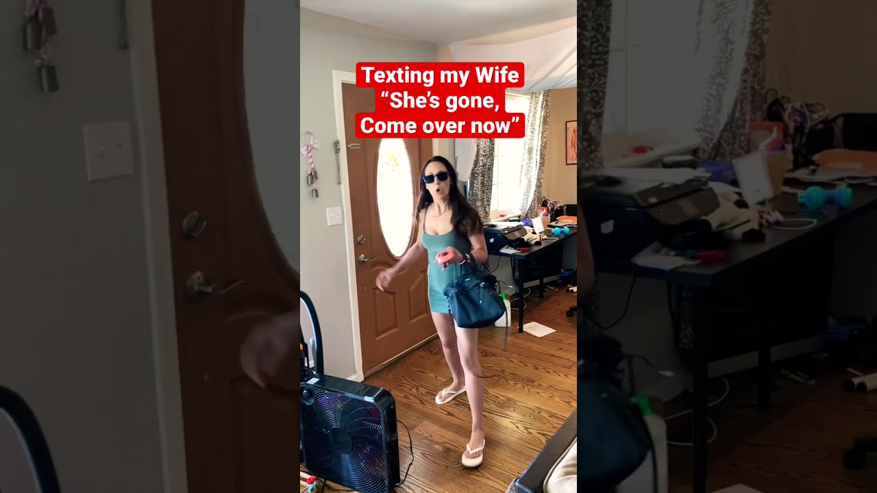 Texting my Wife “She’s gone, come over now” #shorts