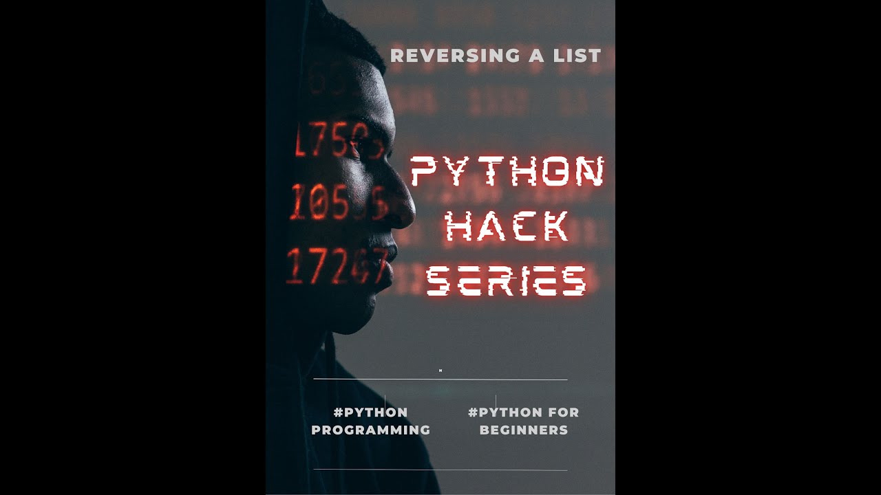 Python Hack 3. Reverse a List Using the Reverse Function & [::-1]