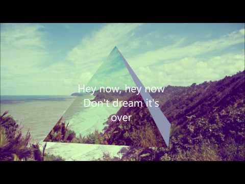 LOLO - Hey now (don't dream it's over) Lyrics