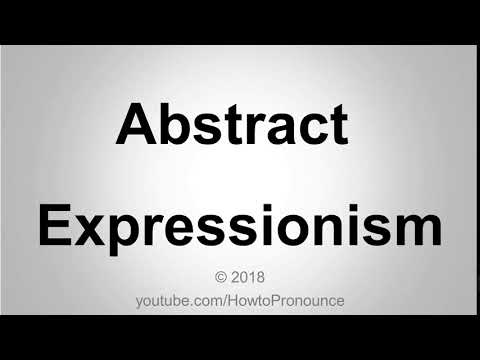How to Pronounce abstract expressionism