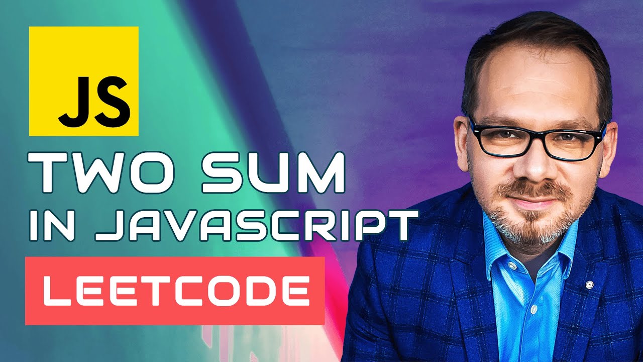 Two Sum in JavaScript (JS) - LeetCode Challenge for Beginners