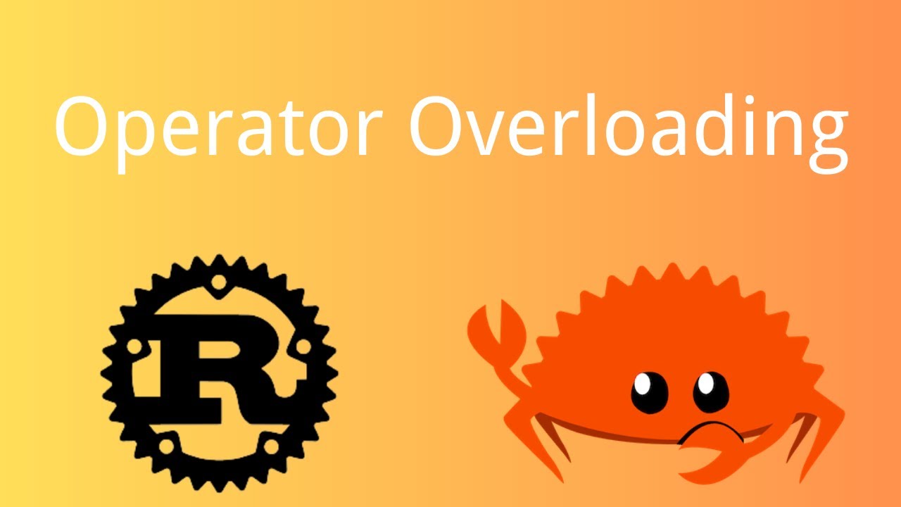 Rust | Operator Overloading | Rust Tutorial 84