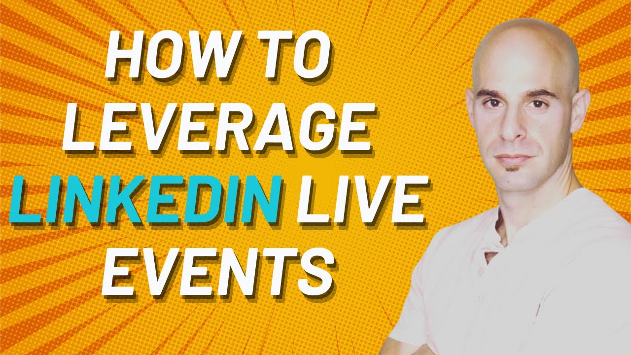 How To Leverage LinkedIn Live Events