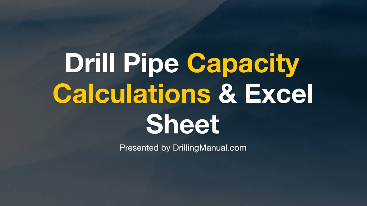 Drilling Manual | Drill Pipe Capacity Calculations & Excel sheet