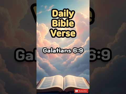 Daily Bible Verse - Galatians 6:9