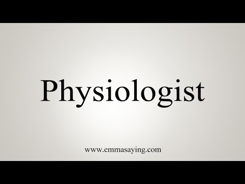How To Say Physiologist