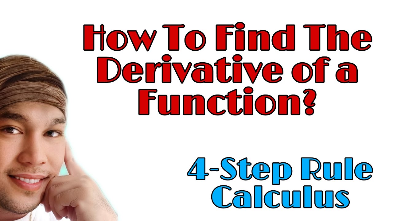 DERIVATIVE OF A FUNCTION USING 4-STEP RULE │ CALCULUS