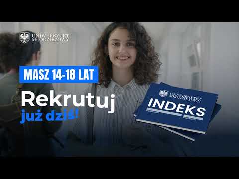 Uniwersytet Młodzieżowy- Rekrutacja trwa