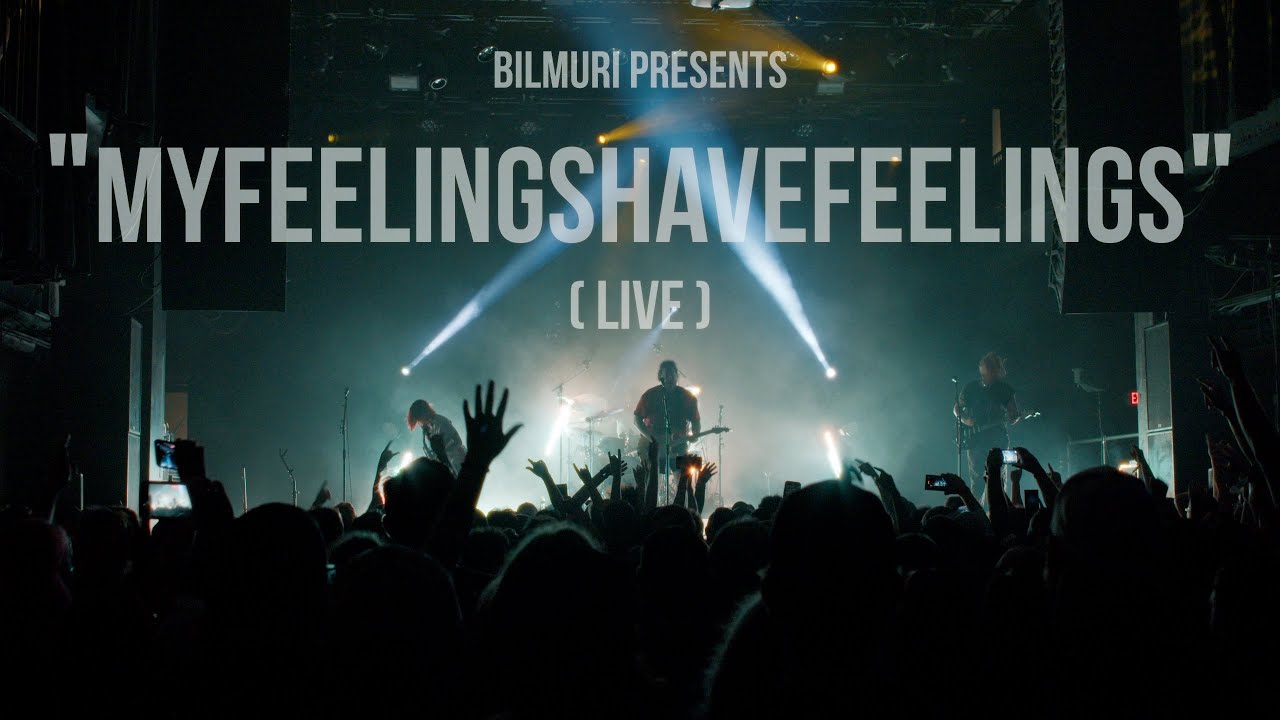 BILMURI - myfeelingshavefeelings (LIVE)
