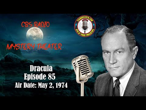 CBS Radio Mystery Theater: Dracula | Air Date May, 2, 1974