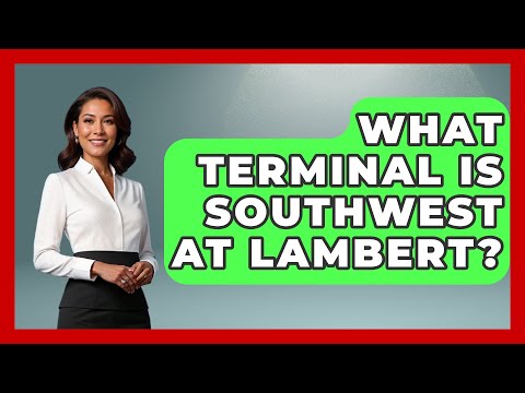 What Terminal Is Southwest At Lambert? - Air Traffic Insider