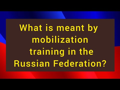 What is meant by mobilization training in the Russian Federation?