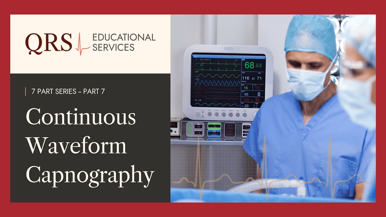 Airway Management Part 7: Continuous Waveform Capnography | QRS Educational Services
