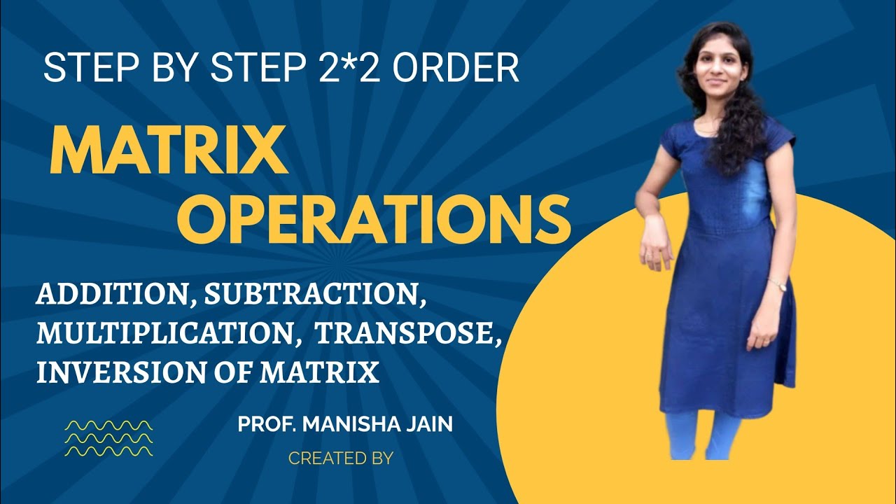Matrix Operations for order 2*2