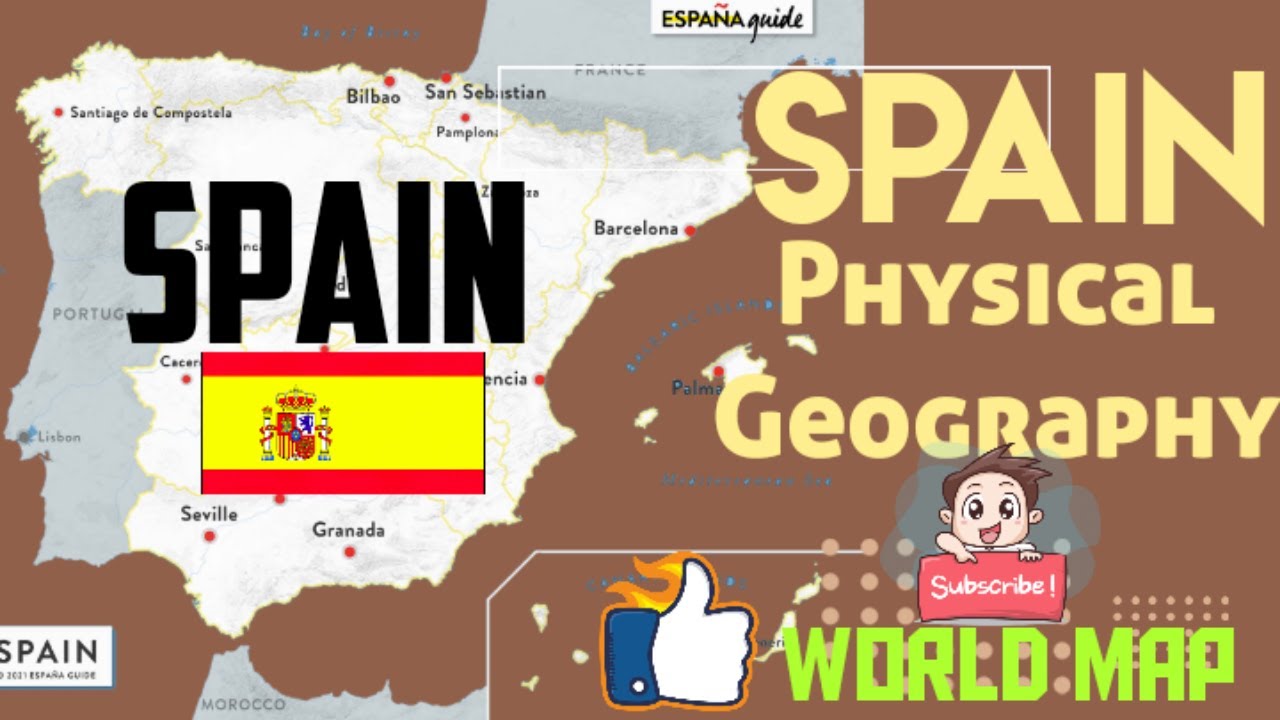 Spain Geography Map, Spain Map , Spain Physical Geography, Facts about Spain