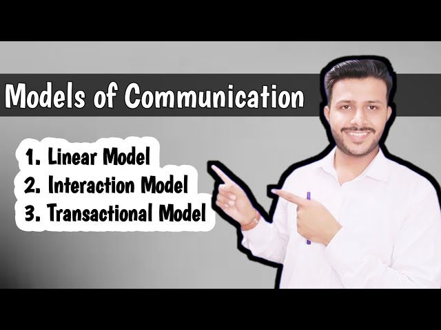 Understanding Communication Models: Linear, Interaction, and ...