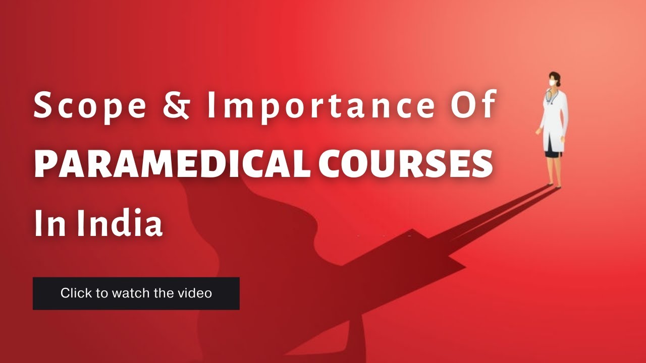 Scope & Importance Of Paramedical Courses In India