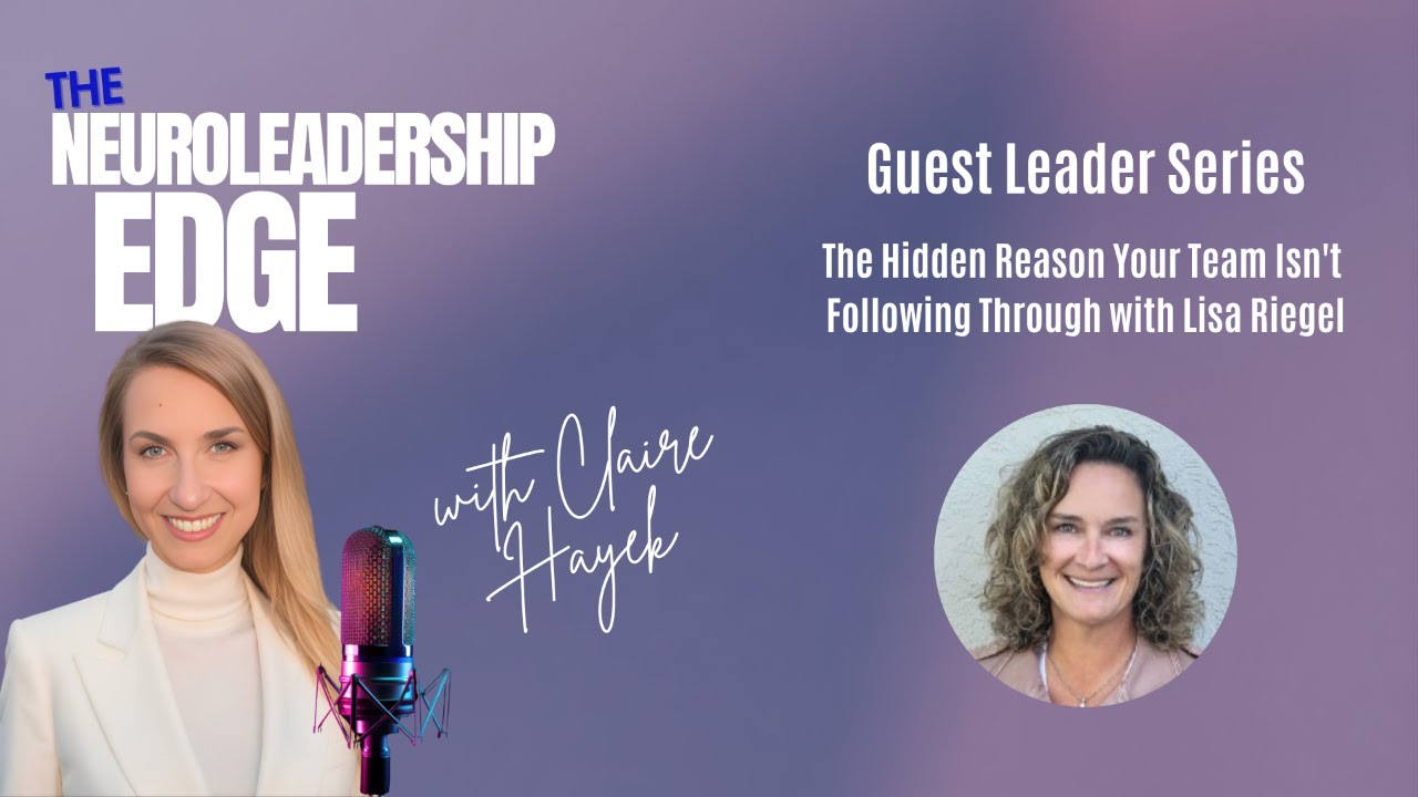 The Hidden Reason Your Team Isn't Following Through with Lisa Riegel