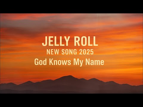 Jelly Roll - God Knows My Name (NEW SONG 2025 with Lyrics) - Cover Remix