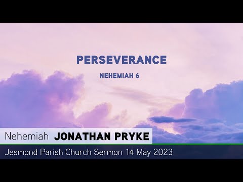 Clayton TV - Nehemiah 6 - Perseverance - Jesmond Parish - Sermon