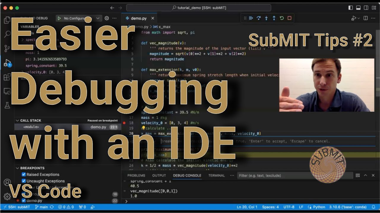 Easier Debugging with an IDE (VS Code)  -  SubMIT Tips #2