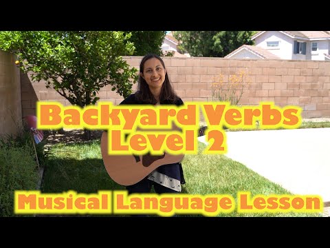 Backyard Verbs Level 2: Musical Language Lesson | Songs for Speech Therapy and ELD