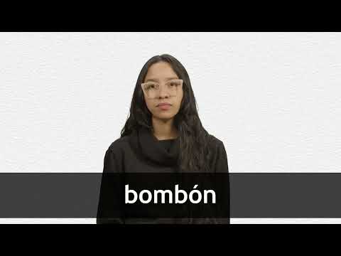 Traducción en inglés de “BOMBÓN” | Collins Diccionario español-inglés